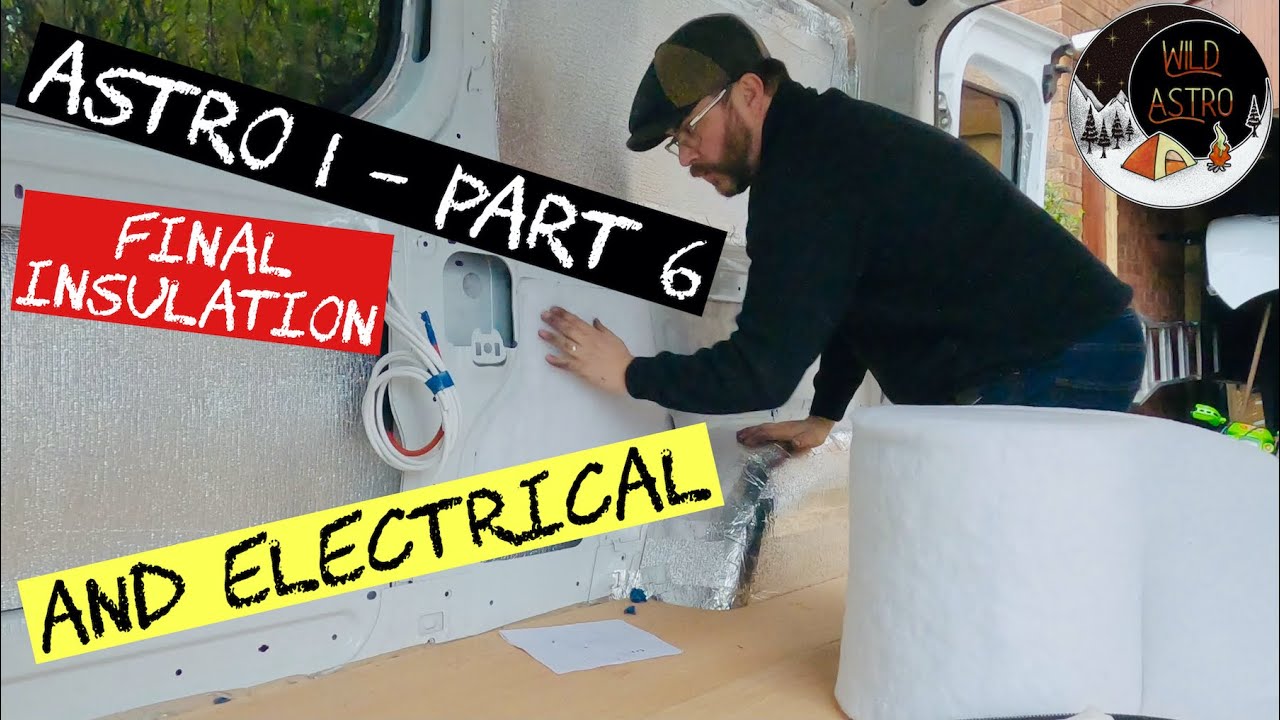 ASTRO 1 - Part 6: PLOUGHING ON - Finishing the insulation and getting ...