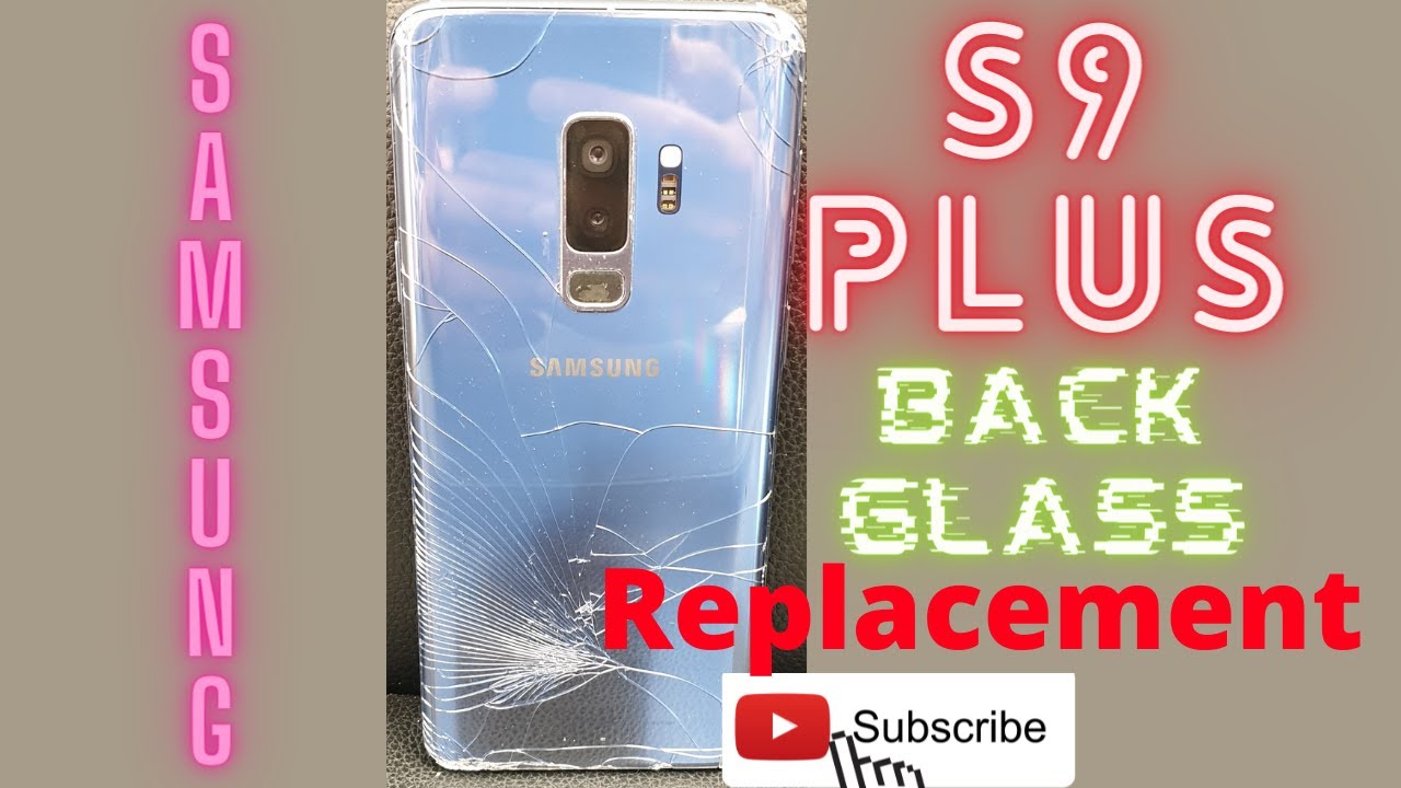 Samsung S9 and S9 Plus Back Glass Replacement right way | s9plus , s9 ...