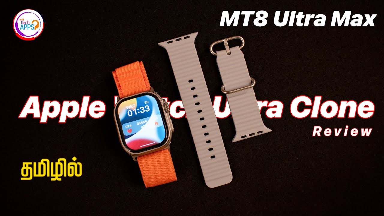Apple Watch Ultra Clone 😳😳😳 (MT8 Ultra Max) Review in Tamil @TechApps ...