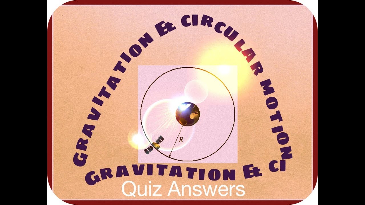 Circular Motion & Gravitation- Problems(quiz 7) - YouTube