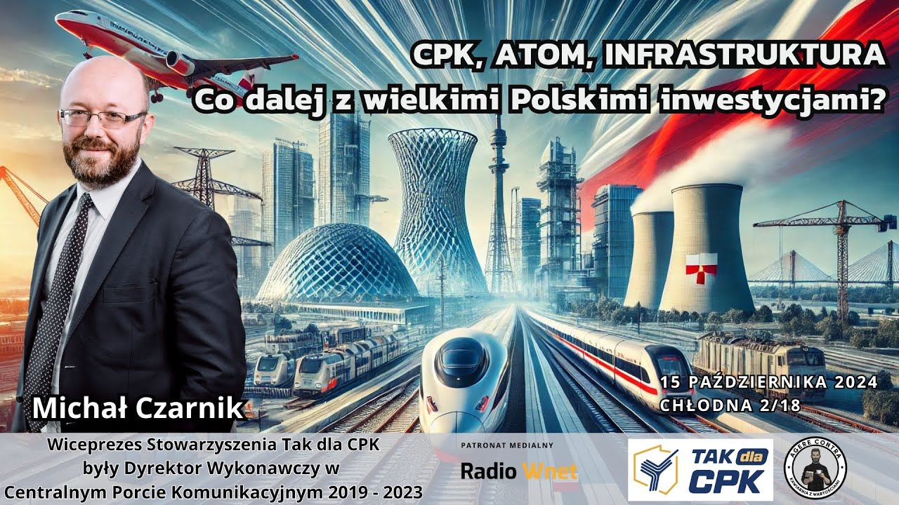 CPK, ATOM, INFRASTRUKTURA – Co z wielkimi Polskimi inwestycjami? – Michał Czarnik - YouTube
