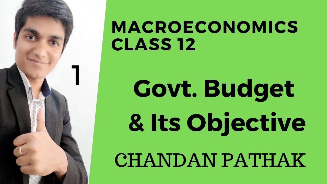 govt budget macroeconomics class 12 part 1 by chandan pathak | govt ...