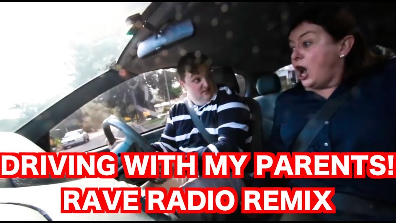 DRIVING WITH MY PARENTS (RAVE RADIO REMIX 2.0) - YouTube