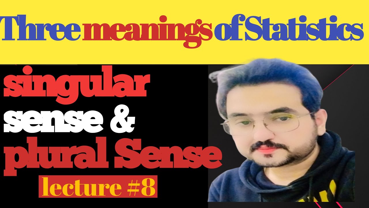 statistics in singular and plural Sense /Three meanings of the Word ...