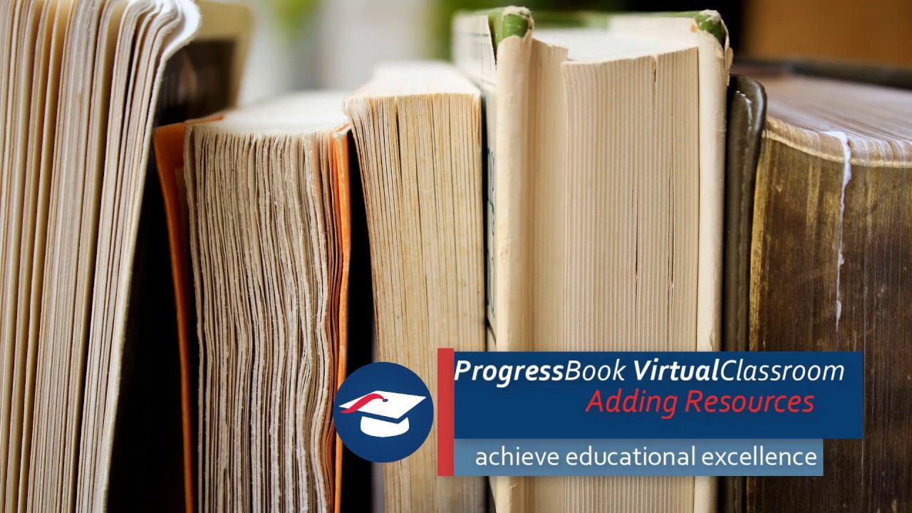 ProgressBook VirtualClassroom: Adding Resources - YouTube