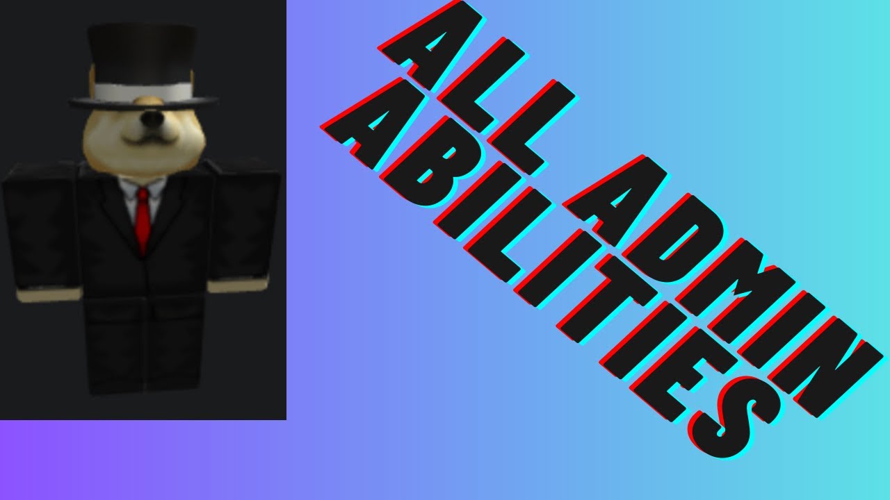 ALL admin abilities ft.DuckyYaBoi - YouTube