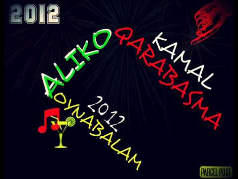 Aliko ft Kamal Qarabasma - Oyna Balam | Mp3