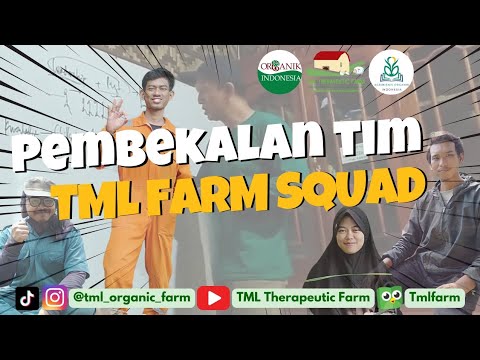 PEMBEKALAN TIM TML FARM SQUAD - YouTube