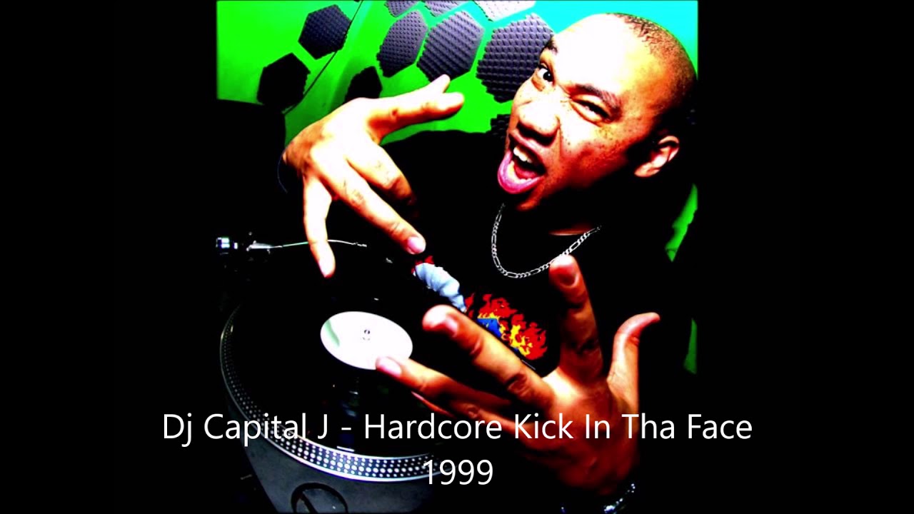 Dj Capital J - Hardcore Kick In Tha Face 1999 - YouTube Music