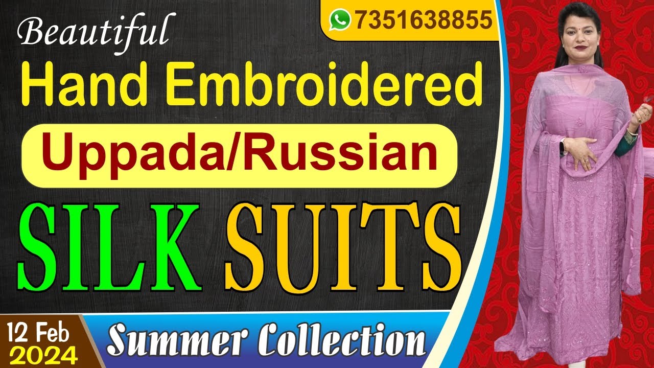 12 Feb 24 | Beautiful Hand Embroidered Uppada/Russian Silk Suit ...
