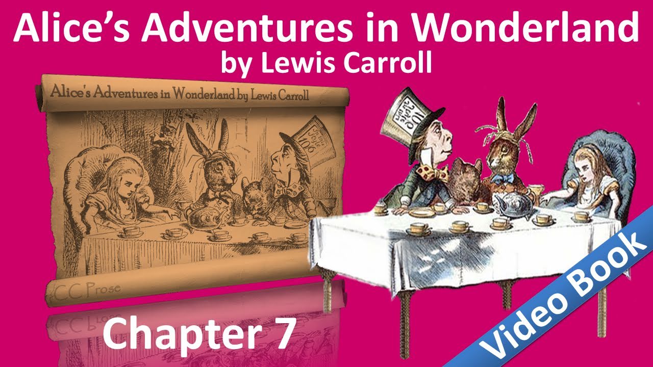 Chapter 07 - Alice's Adventures in Wonderland by Lewis Carroll - A Mad ...