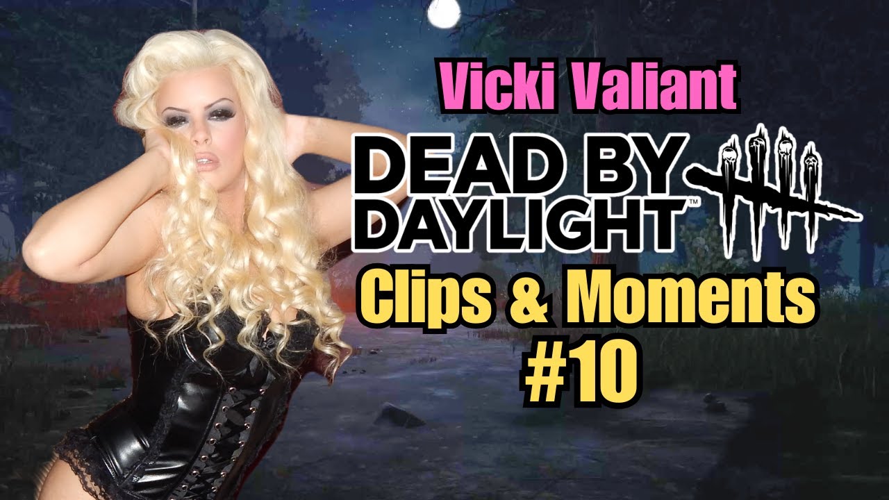Vicki Valiant Dead By Daylight Clips - #10 - YouTube