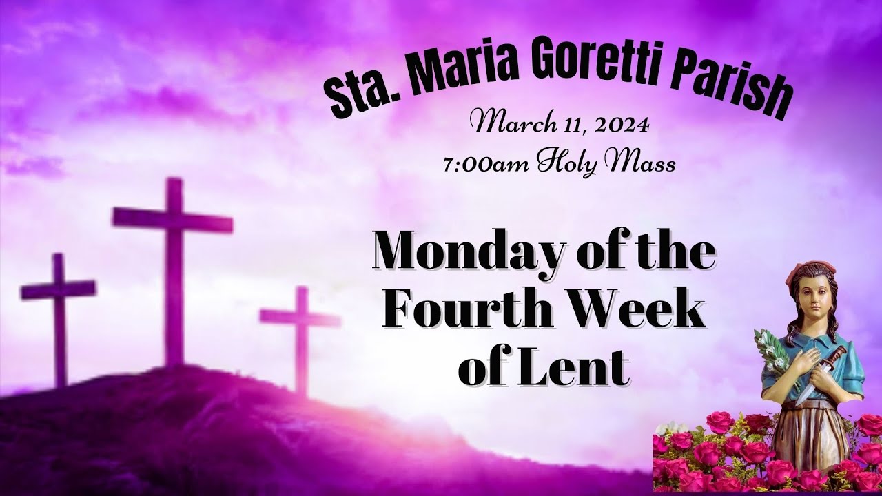March 11, 2024 / Monday of the Fourth Week of Lent - YouTube