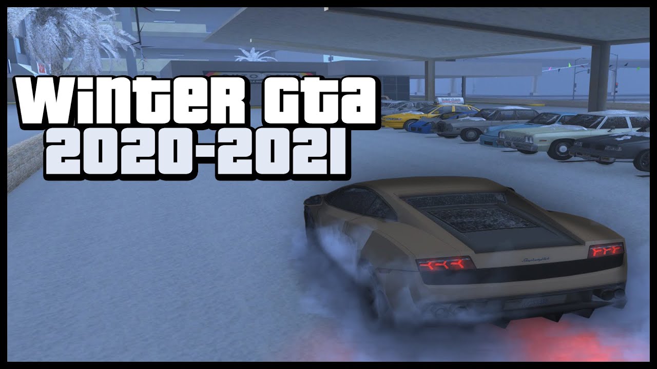 winter gta 2020-2021 [winter gta in desc / зимняя сборка в описании ...