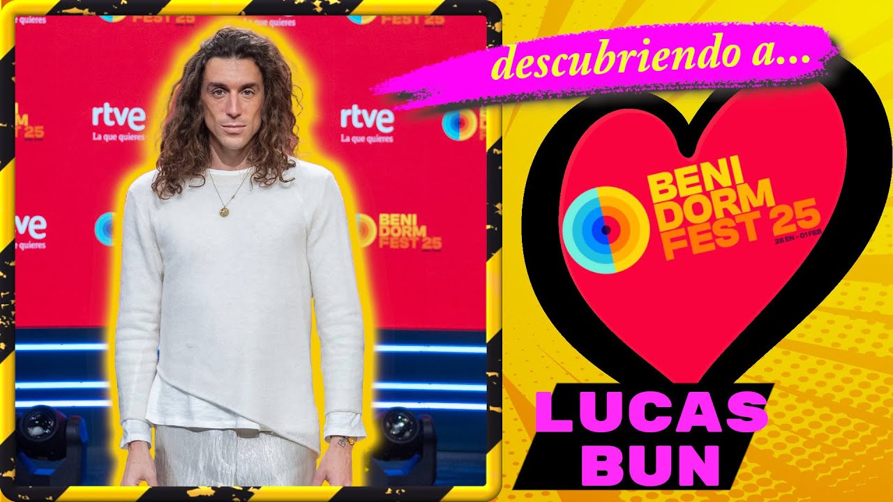 Descubriendo a LUCAS BUN | Benidorm Fest 2025 y su camino a Eurovisión ...