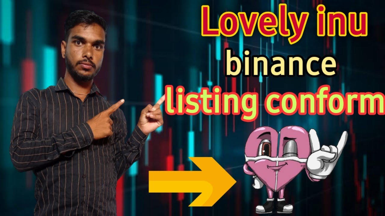 Lovely inu coin big exchang listing / lovely inu coin binance listing ...