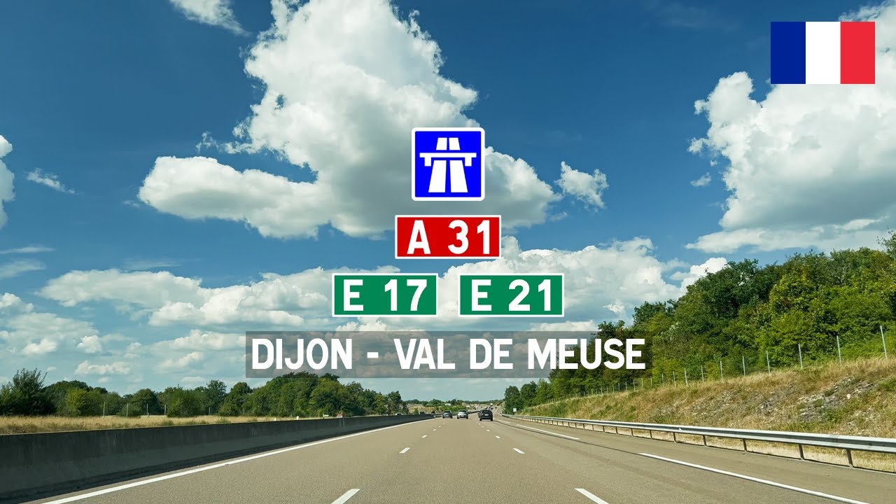 Driving in France: Autoroute A31 E17 E21 from Dijon to Val de Meuse ...