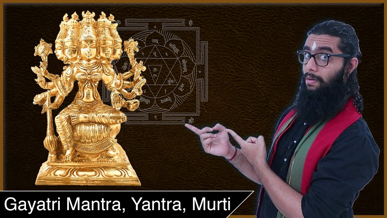 Mantra, Yantra and Murti of Devi Gayatri - Symbolisms of Gayatri Mantra ...