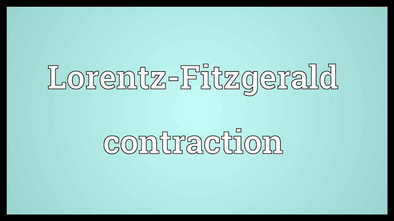 Lorentz-Fitzgerald contraction Meaning - YouTube