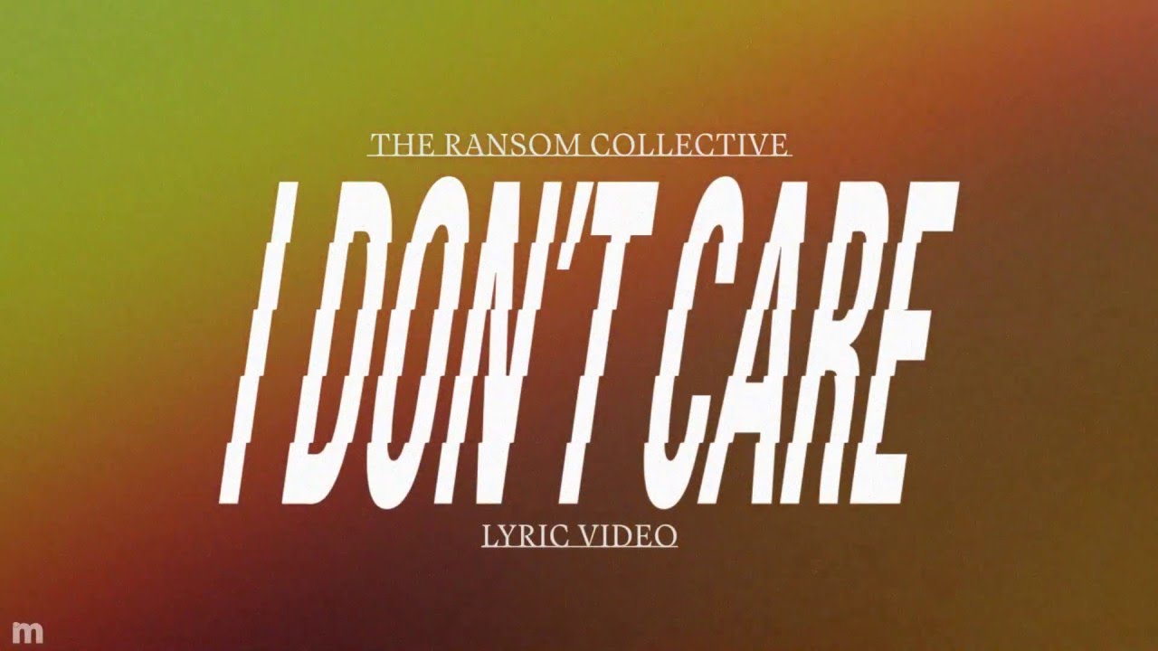 The Ransom Collective - I Don't Care (Official Lyric Video) - YouTube