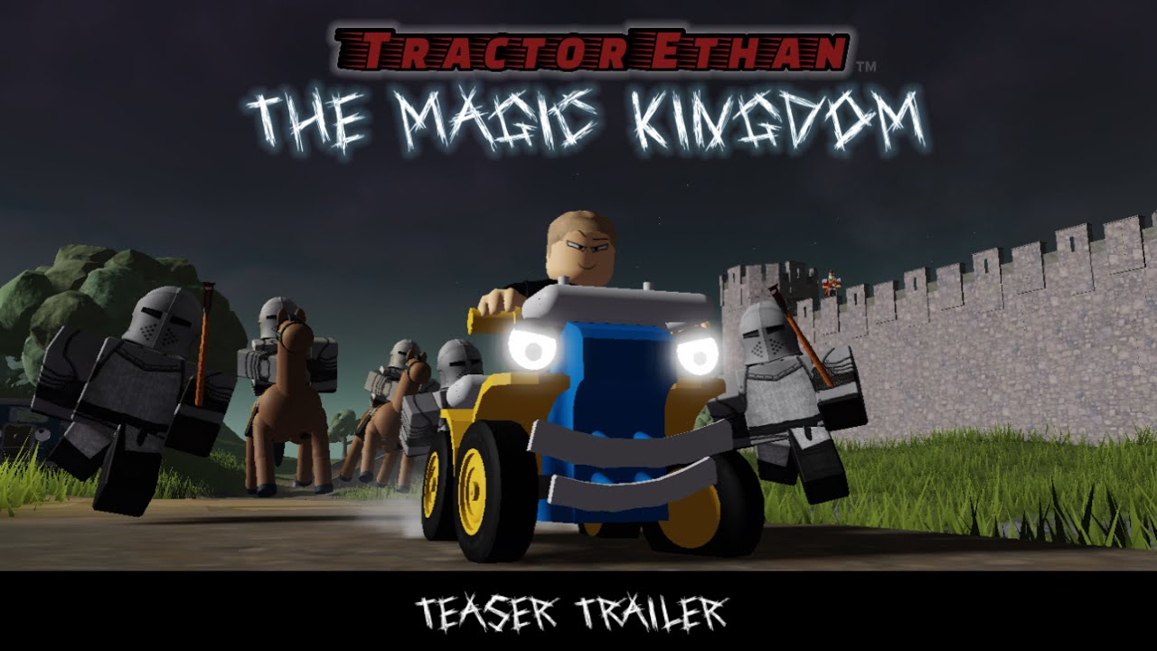 Tractor Ethan The Magic Kingdom Teaser Trailer - YouTube