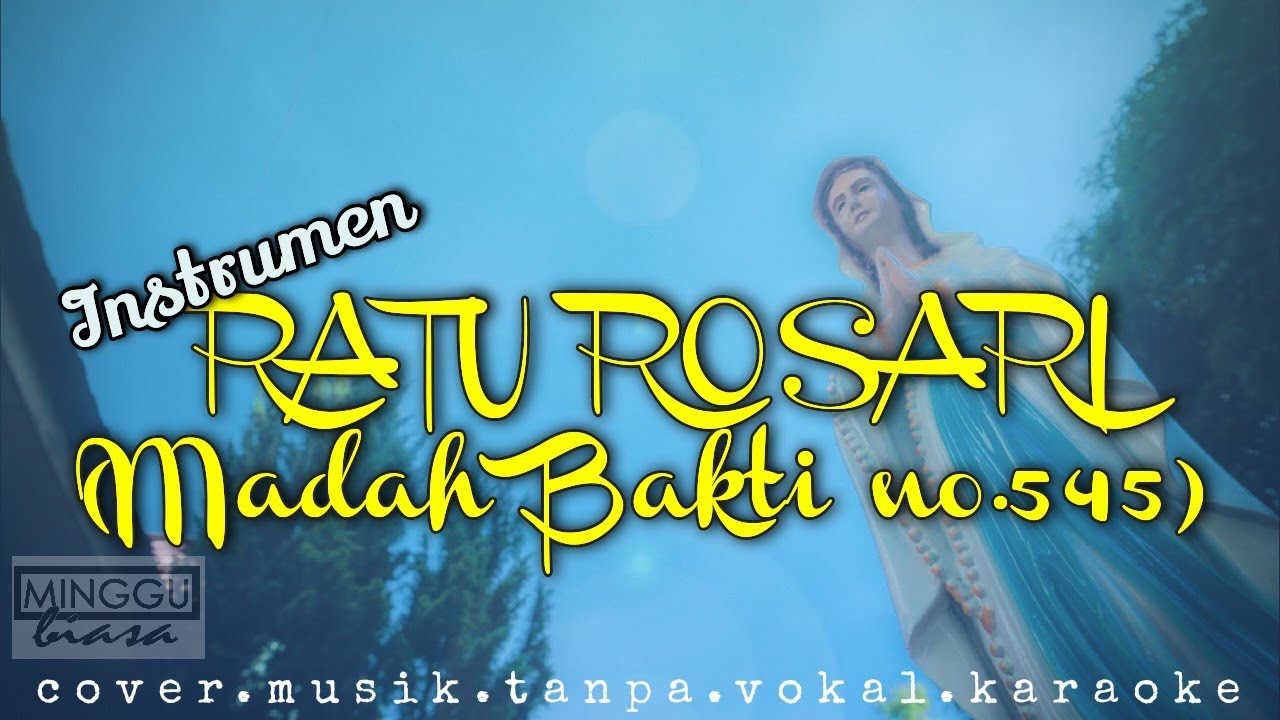 Ratu Rosari (Madah Bakti no.545) / Cover / Instrumen / Musik / Tanpa ...