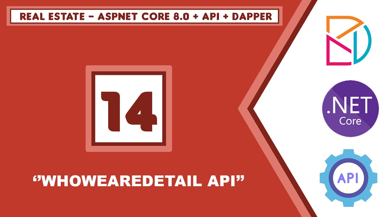 #14 Real Estate - AspNet Core 8.0 + Api + Dapper - WhoWeAreDetail Api - YouTube