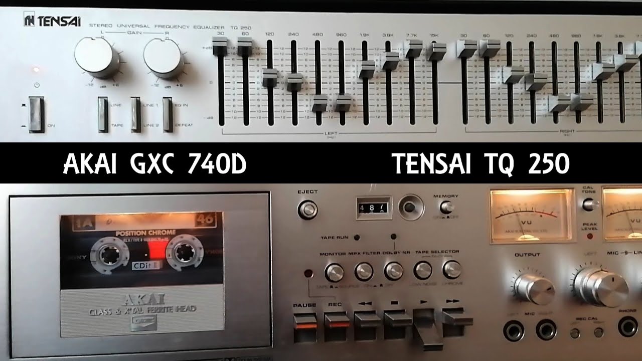 Tape AKAI GXC740D, Equalizer TENSAI TQ250 - YouTube