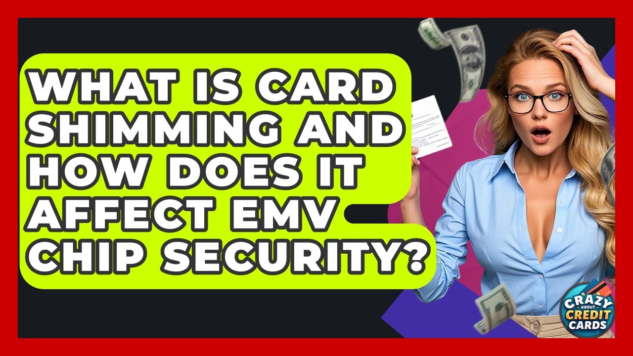 What Is Card Shimming And How Does It Affect EMV Chip Security? - Crazy ...