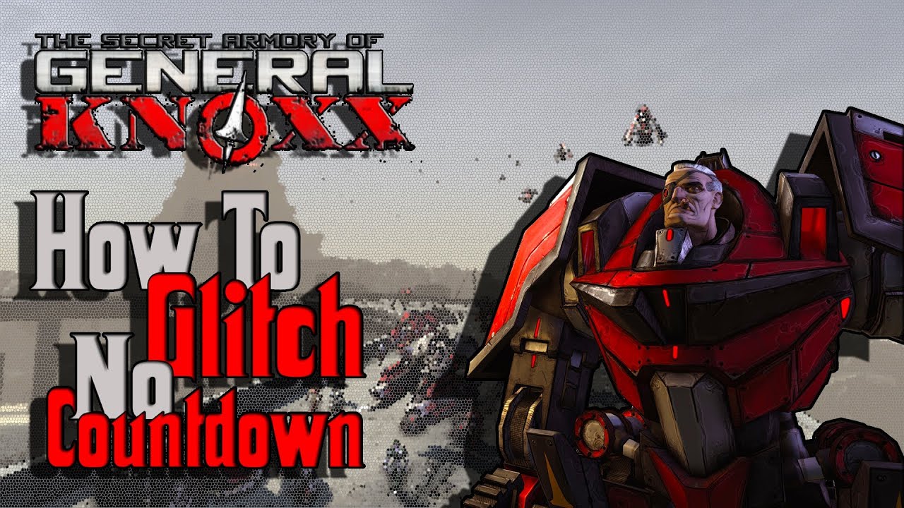 Borderlands: General Knoxx Farming Guide (Glitch) - YouTube