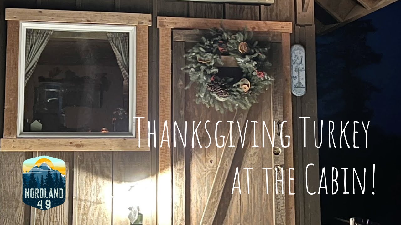 Remote Cabin Thanksgiving Adventure in Alaska - YouTube