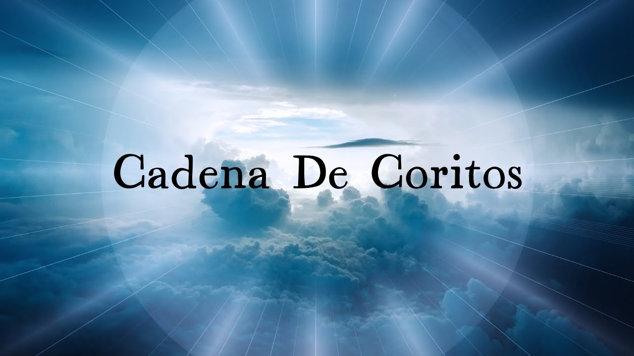 Cadena De Coritos - YouTube