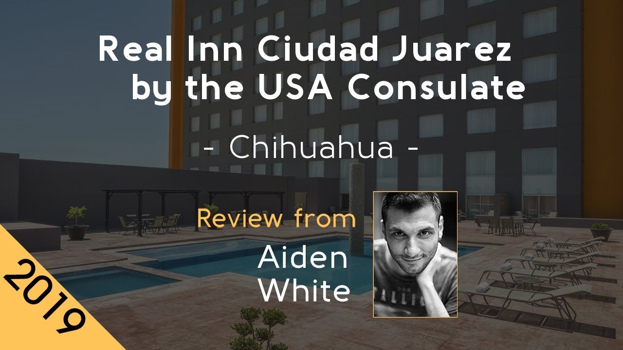 Real Inn Ciudad Juarez by the USA Consulate 5⋆ Review 2019 - YouTube