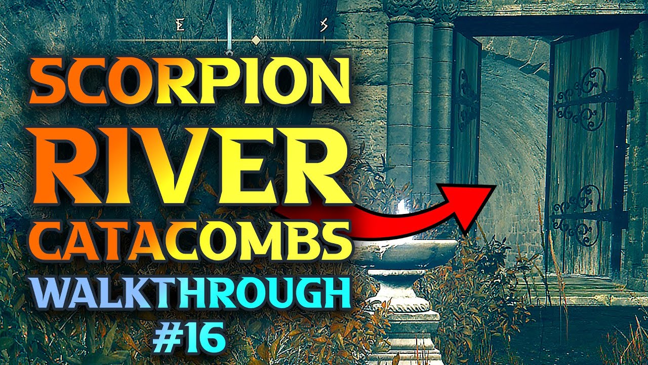 Scorpion River Catacombs Walkthrough Elden Ring Shadow Of The Erdtree ...