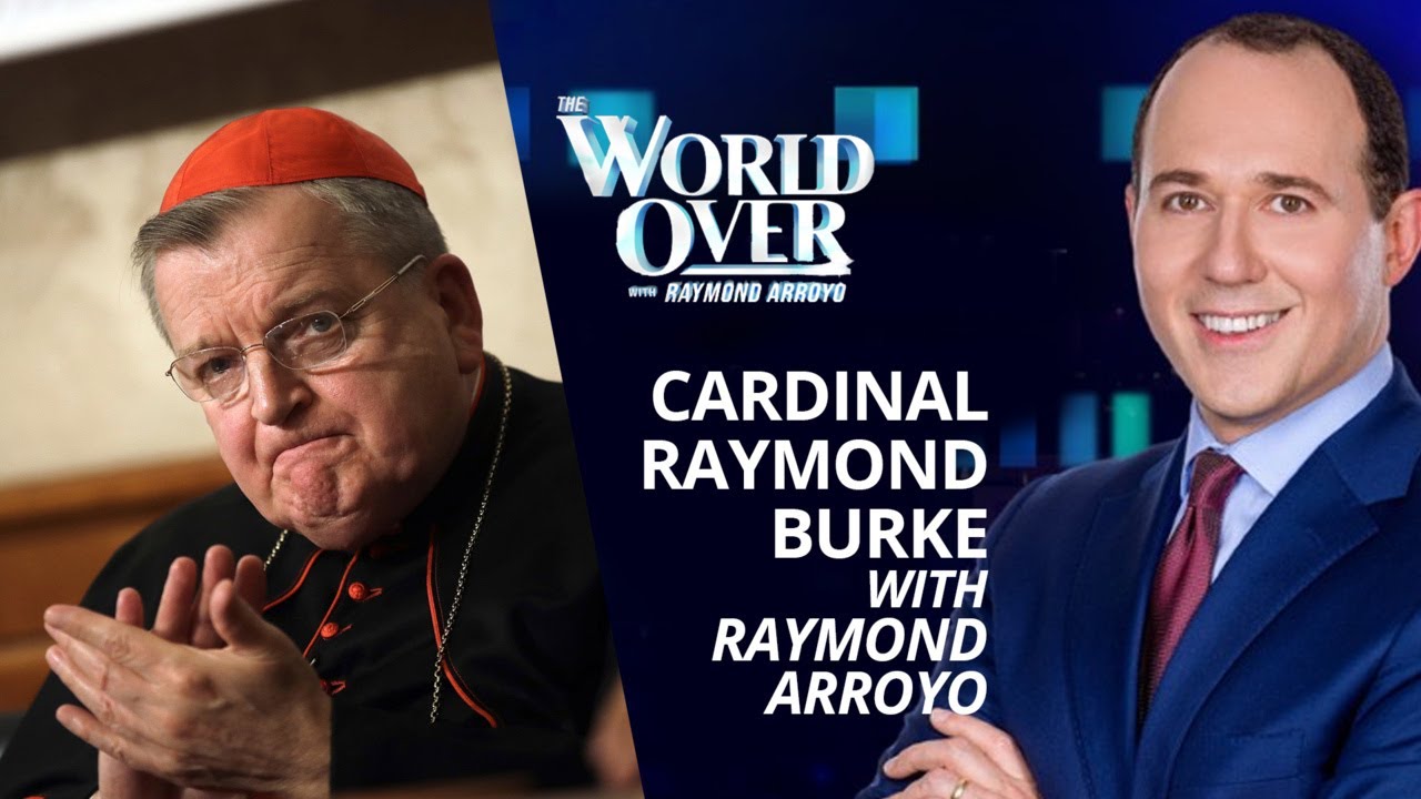 The World Over June 8, 2023 | HOLY COMMUNION: Cardinal Raymond Burke ...