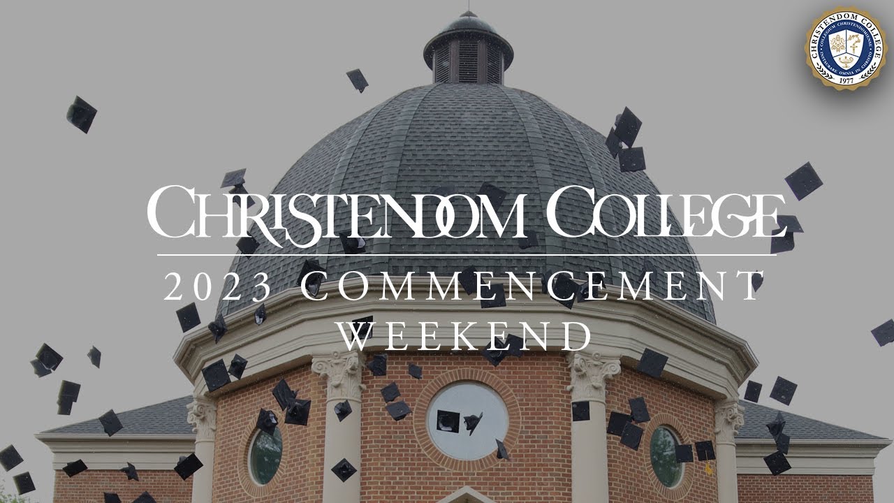 Christendom College Commencement Weekend 2023 - YouTube