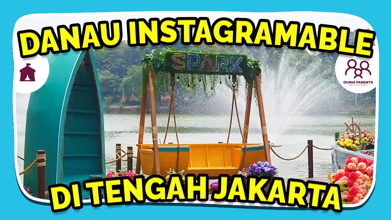 SPARK SENAYAN PARK MALL JAKARTA | MALL TEPI DANAU DENGAN SPOT FOTO ...