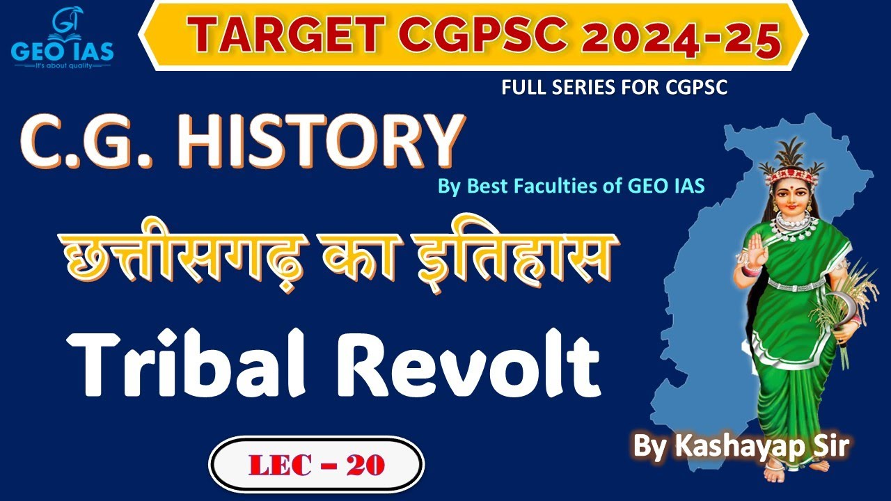 LEC - 20 | Tribal Revolt | CG History | CGPSC | By Kashyap Sir | GEO ...