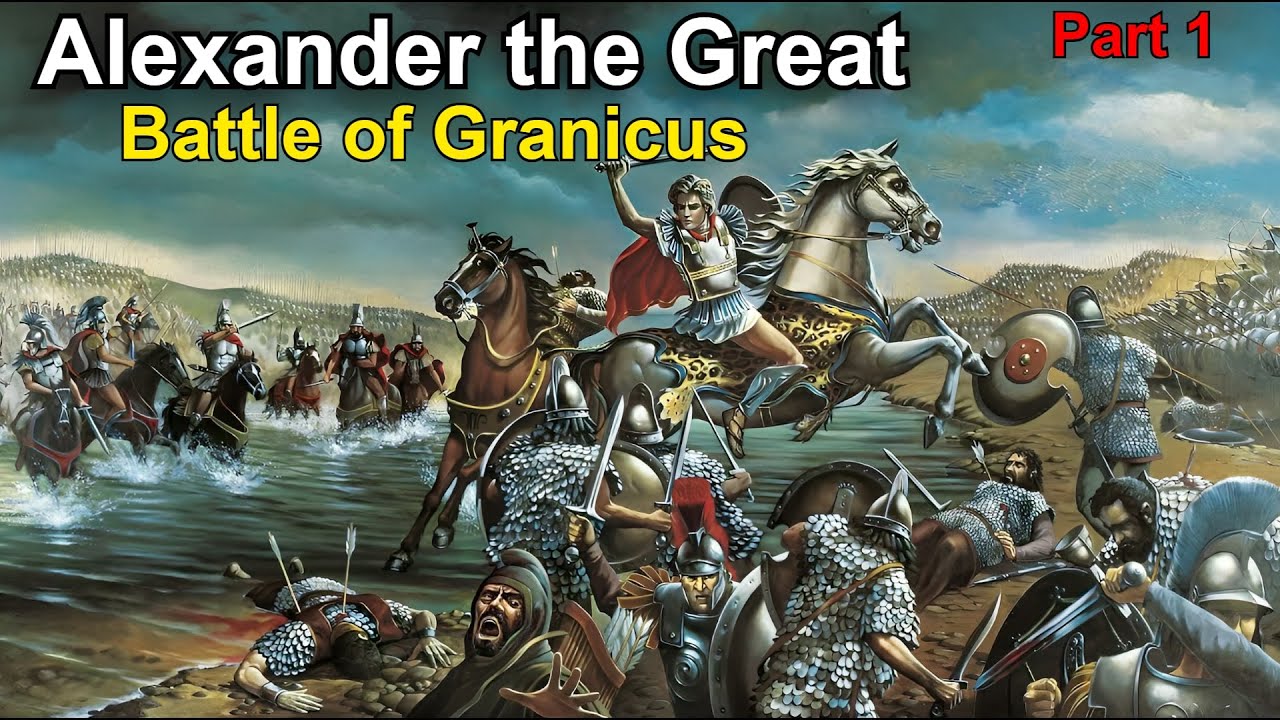 Alexander the Great Conquests: Battle of Granicus 334 BC - DOCUMENTARY ...