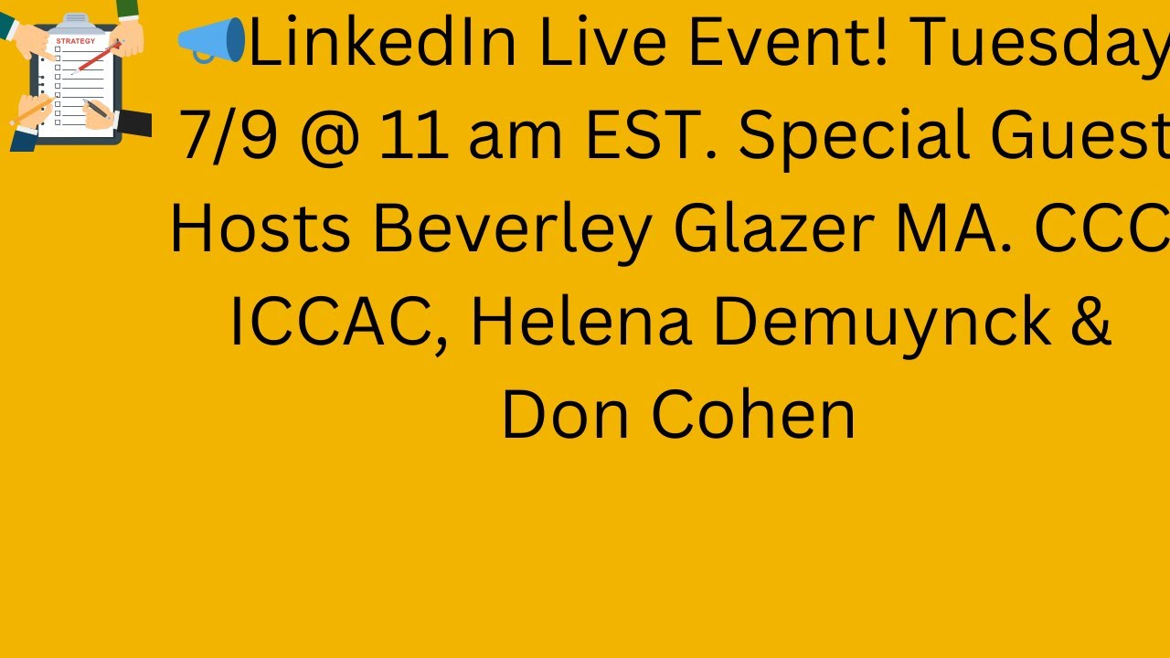 LinkedIn Live 7/9 Beverley Glazer & Helena Demuynck & Don Cohen - YouTube