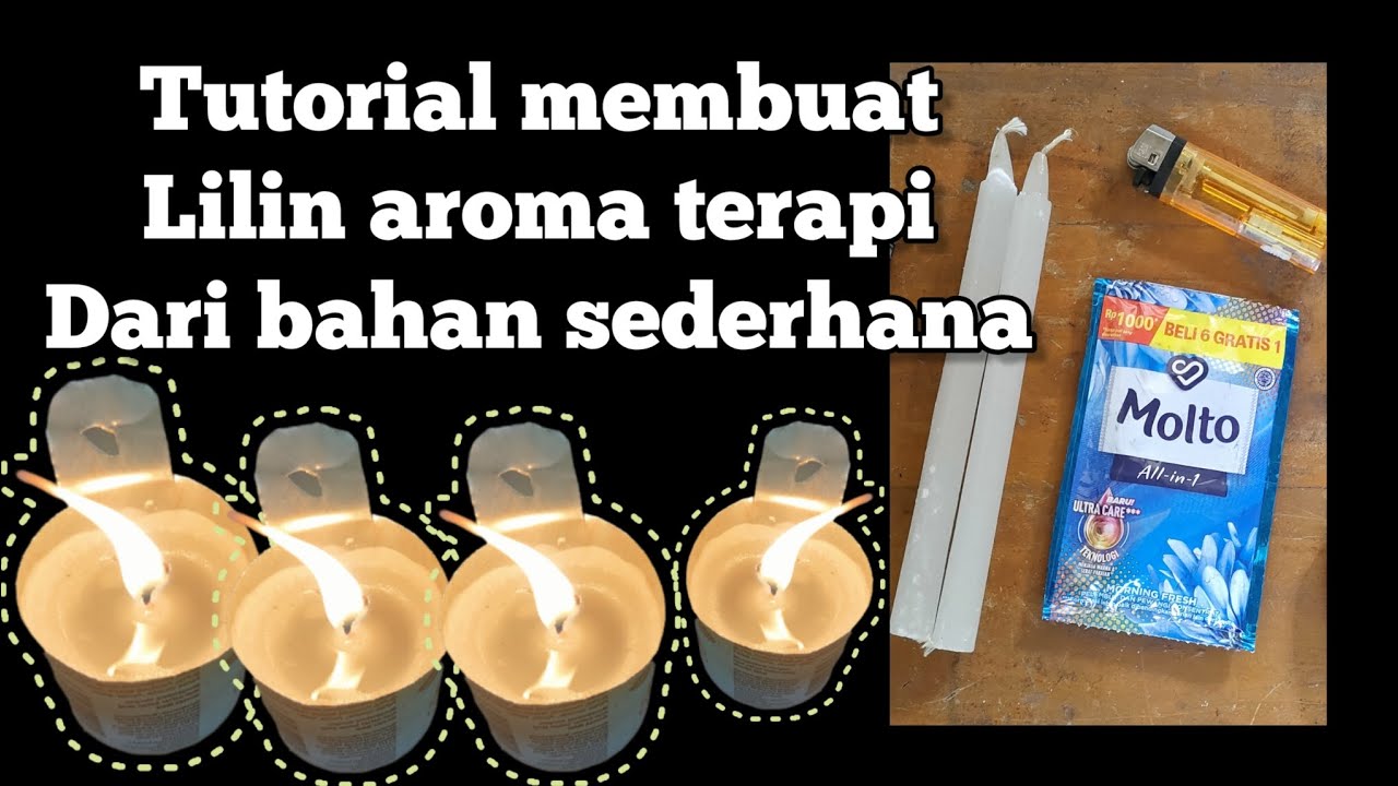 TUTORIAL MEMBUAT LILIN AROMA TERAPI DENGAN 2BAHAN SAJA - YouTube