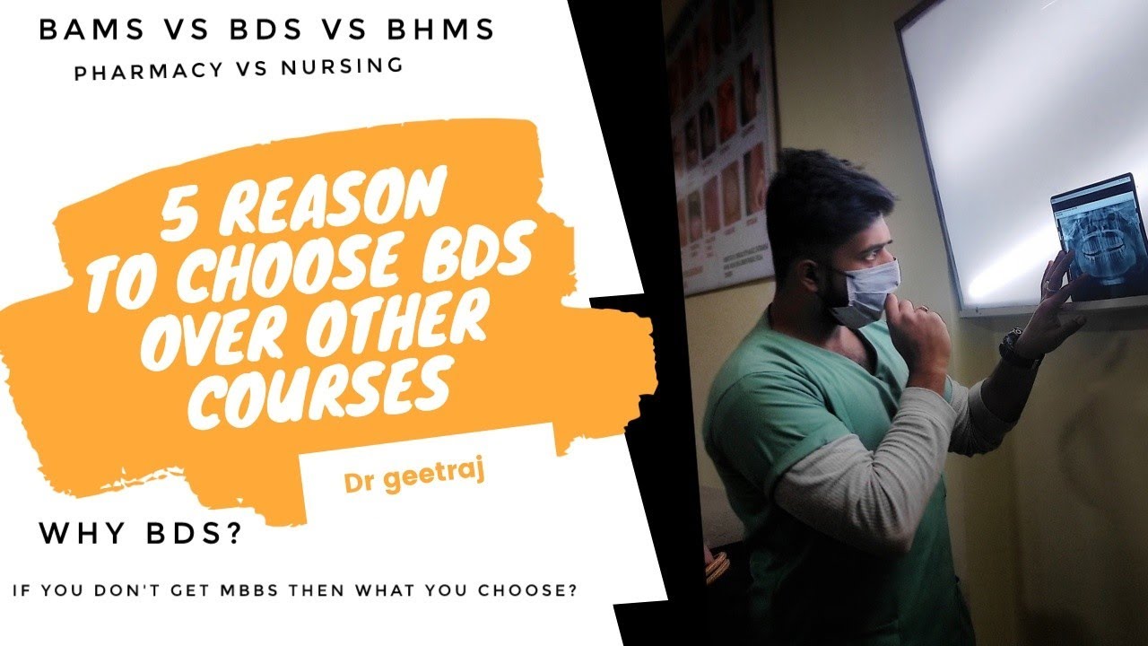 5 reason to choose bds over other courses / bds scope / dr geetraj ...