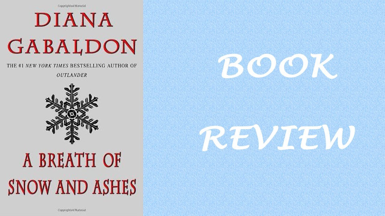 Book Review: A Breath of Snow and Ashes by Diana Gabaldon - YouTube