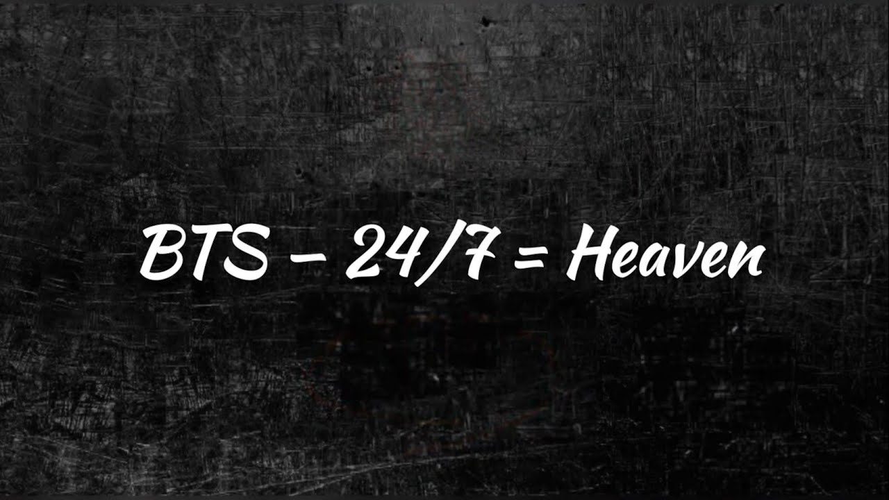 BTS (방탄소년단) '24/7 = Heaven' [Hangul lyrics] - YouTube
