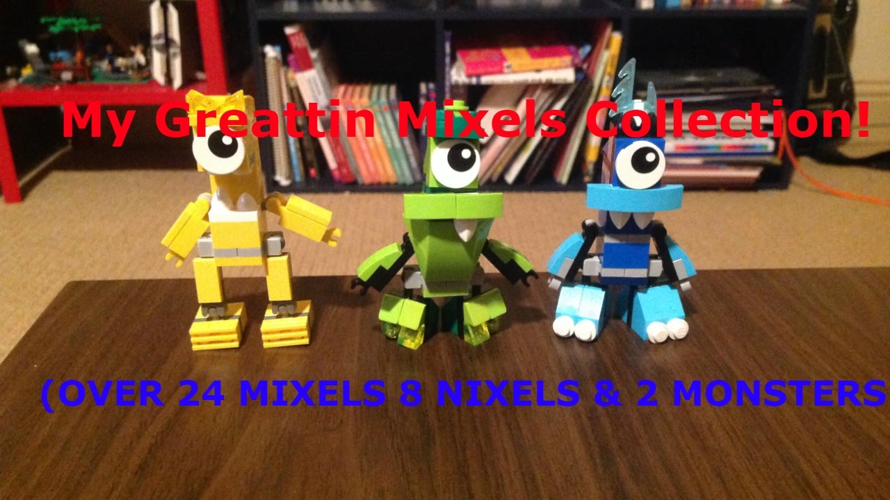 My Greattin Mixels Collection (OVER 24 MIXELS 8 NIXELS & 2 MONSTERS ...