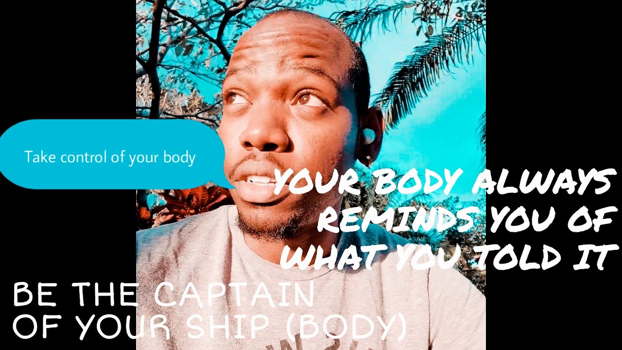 TAKE CONTROL OF YOUR BODY | BE INCHARGE - YouTube
