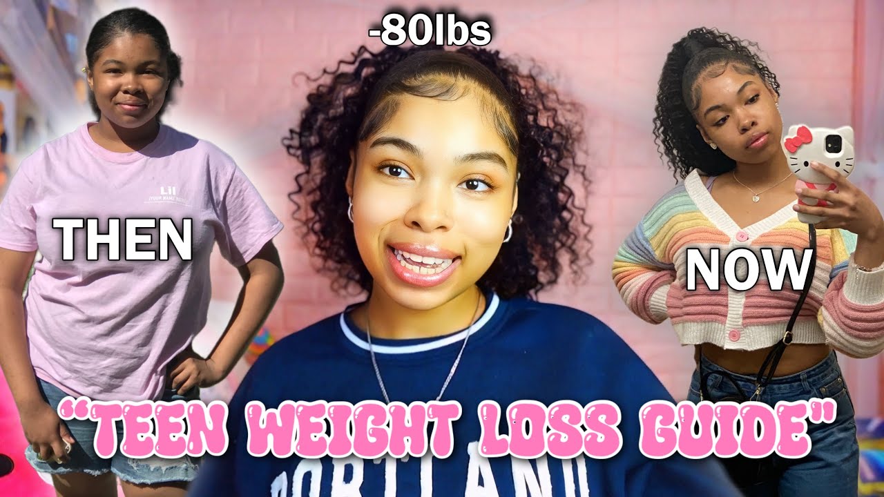 TEEN WEIGHT LOSS GUIDE: tips on how I lost over 80lbs at the age of 13 ...