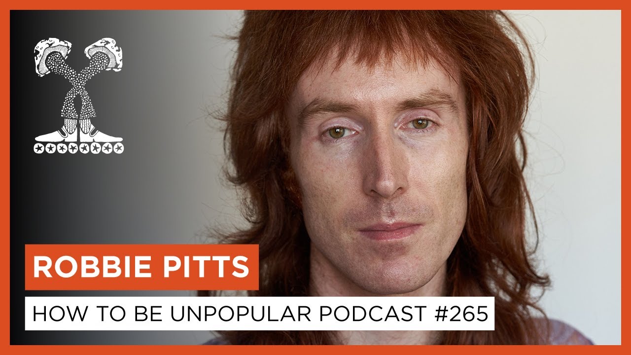 Robbie Pitts - How to Be Unpopular #265 - YouTube