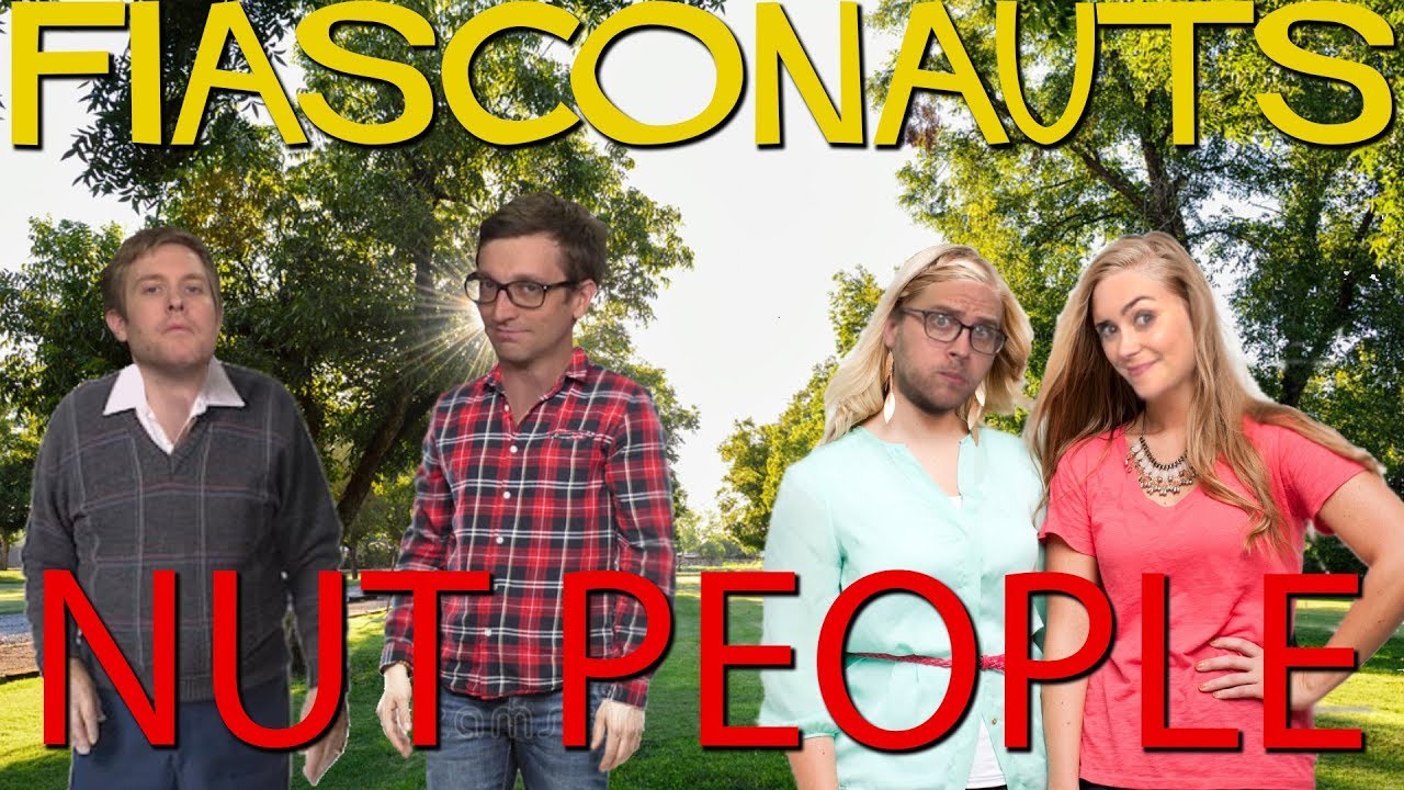 Nut People! - Fiasconauts - YouTube