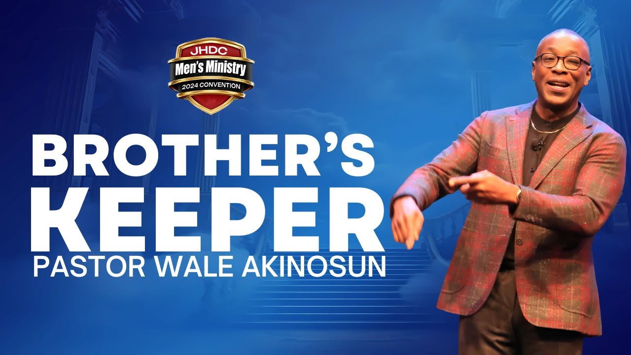 JHDC Thanksgiving Service | Brother's Keeper | Pastor Wale Akinosun ...